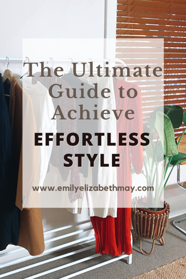 The Ultimate Guide to Achieve Effortless Style - Effortless Style Guide
